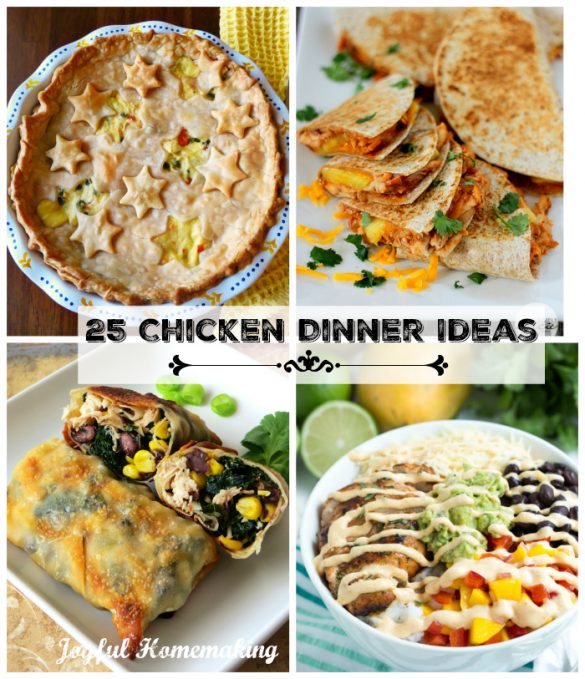 25 Chicken Dinner Ideas | Joyful Homemaking